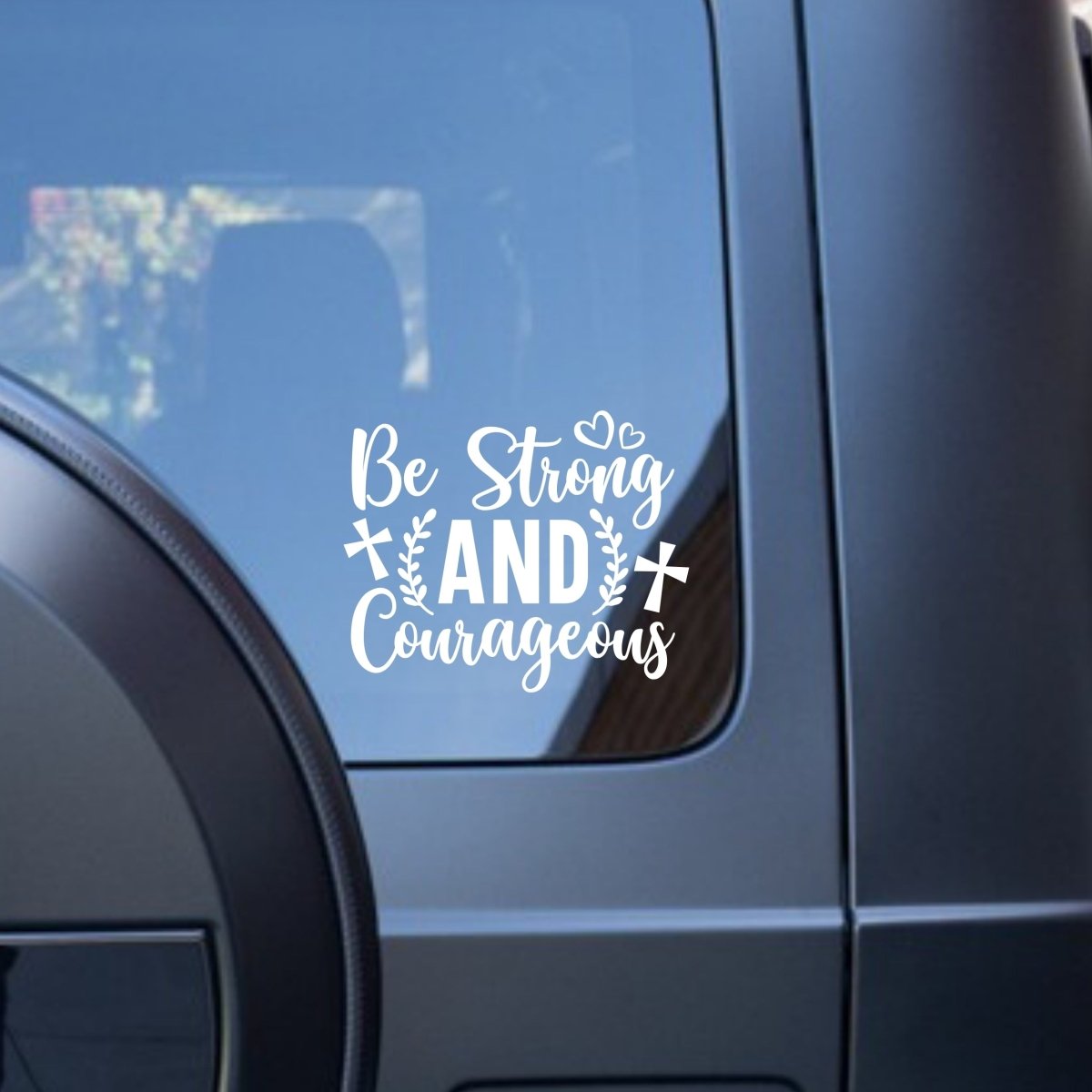 Be Strong and Courageous - Car Decal Vinyl Bumper Sticker - Faith, Hop ...